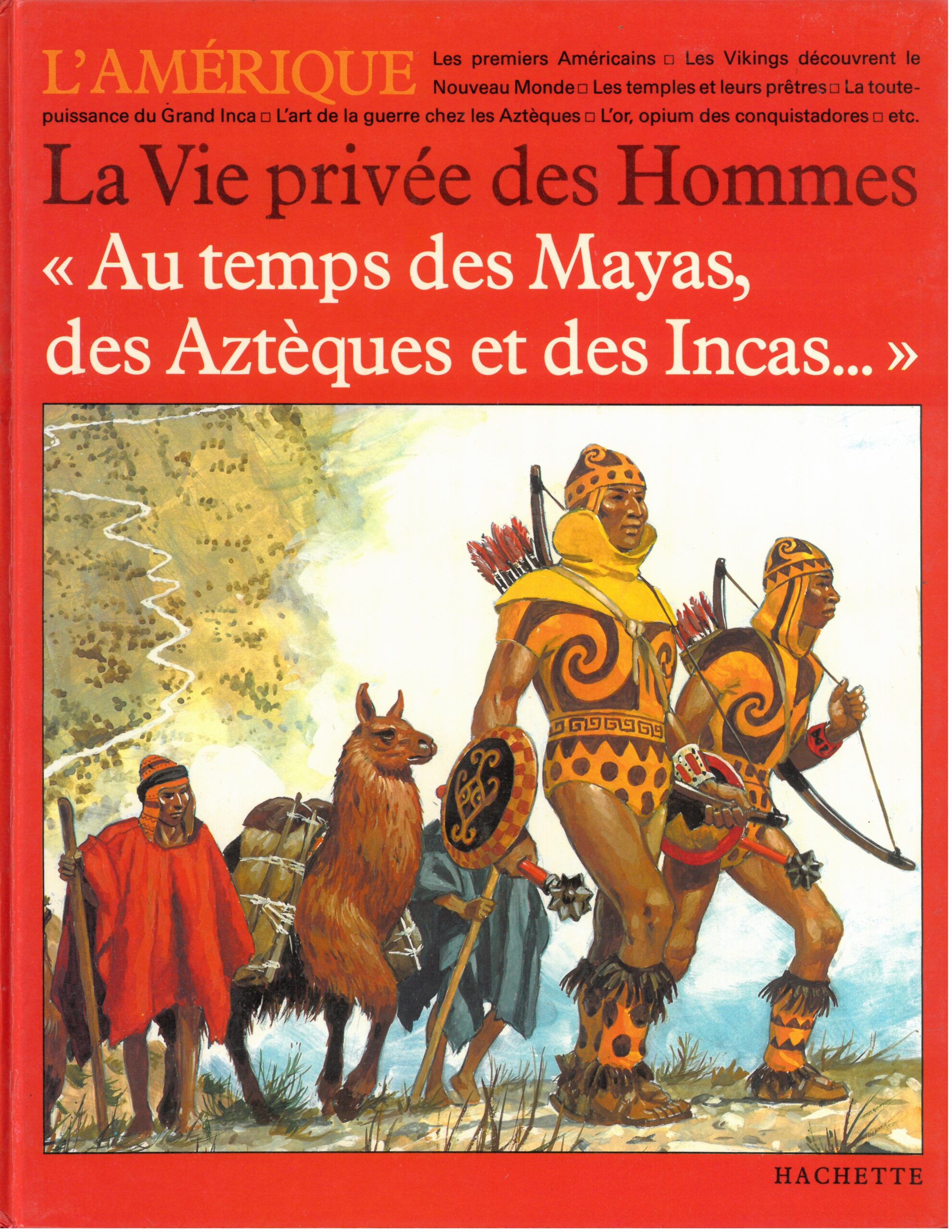 AU TEMPS DES MAYAS DES AZTEQUES ET DES INCAS 1981 Album Histoire ...